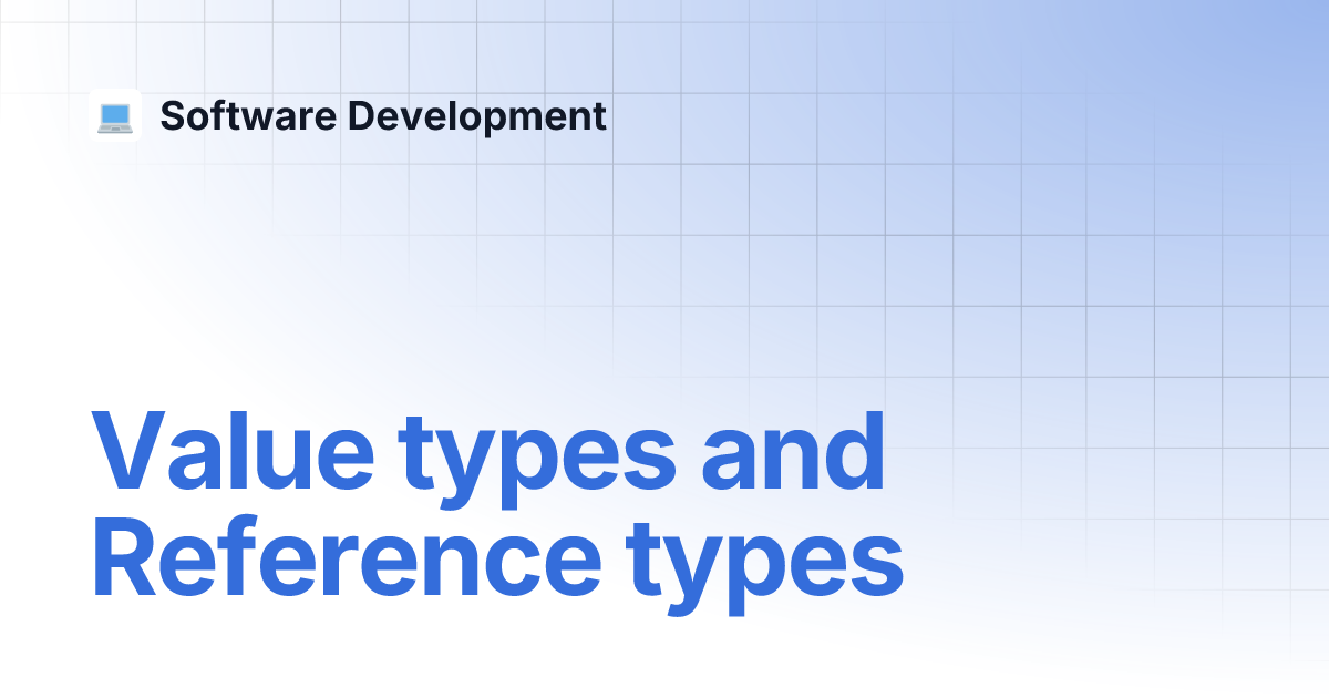 Value types and Reference types | Software Development Value types and Reference types | Software Development